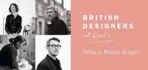 British Designers at Heal's: What is British Design? - Heal's Blog